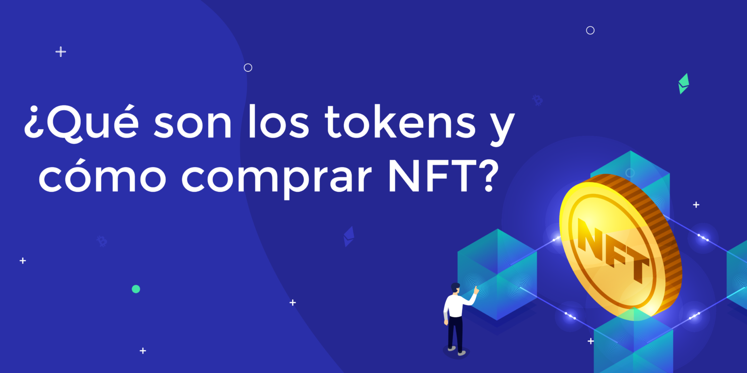 ¿Qué son los tokens y cómo comprar NFT? - Satoshi Tango - Blog
